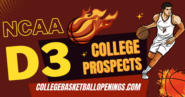 NCAA D3 Recruiting Last Position! 2023 - College Basketball Openings