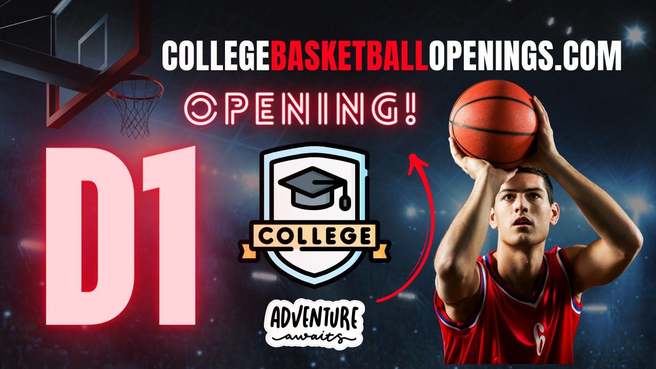 D1 OPPORTUNITES FOR UNSIGNED MEN'S BASKETBALL